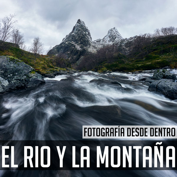 EL RÍO Y LA MONTAÑA