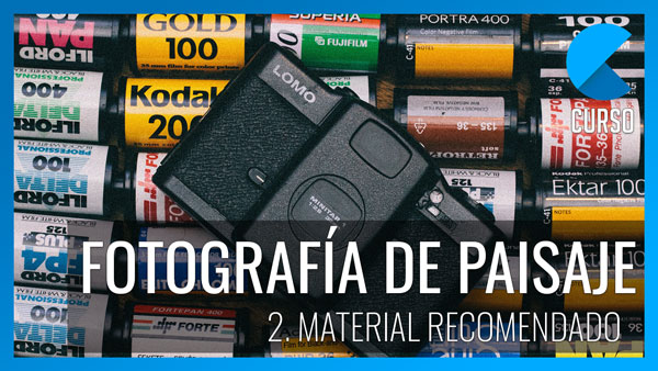 CAPÍTULO 2. MATERIAL RECOMENDADO PARA FOTOGRAFÍA DE PAISAJE - ProcessingRAW